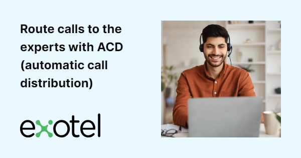 ACD | Automatic Call Distribution | Exotel