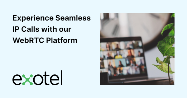 Experience Seamless IP Calls with WebRTC Platform | Exotel