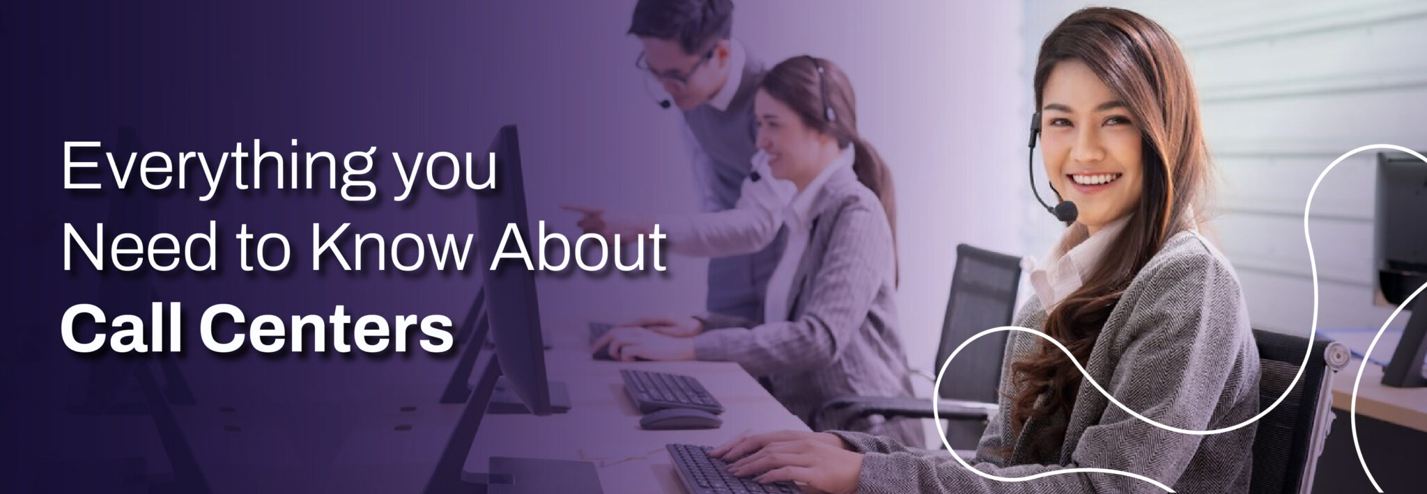 Everything you Need to know About Call Centers