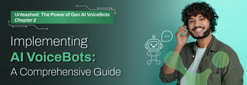 The Guide to Implementing AI VoiceBots