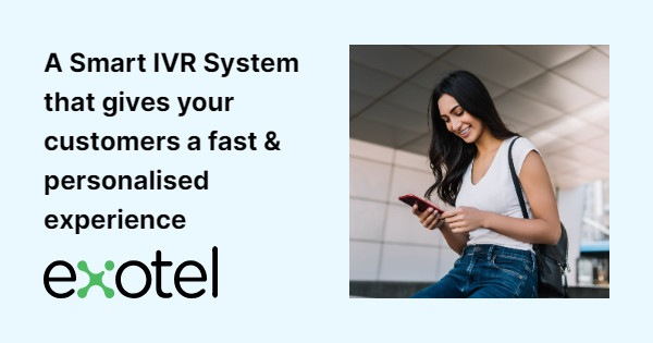 Interactive Voice Response (IVR) System for Businesses| Smart IVR | Exotel