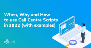 Inbound & Outbound Call Centre Script Best Practices | Exotel