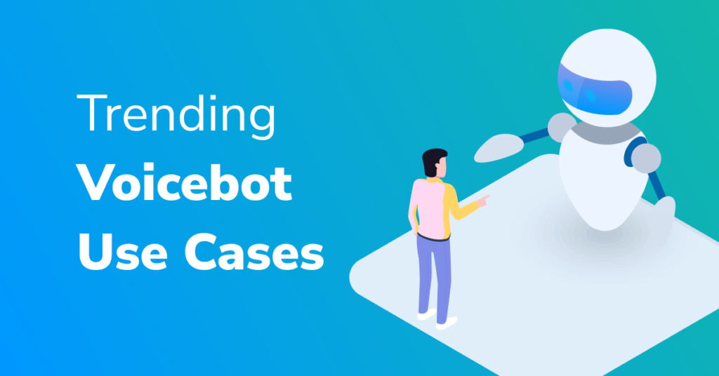 Key Use cases of Voicebot