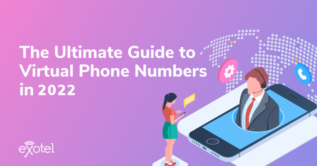 The Ultimate Guide to Virtual Phone Numbers in 2022 | Exotel