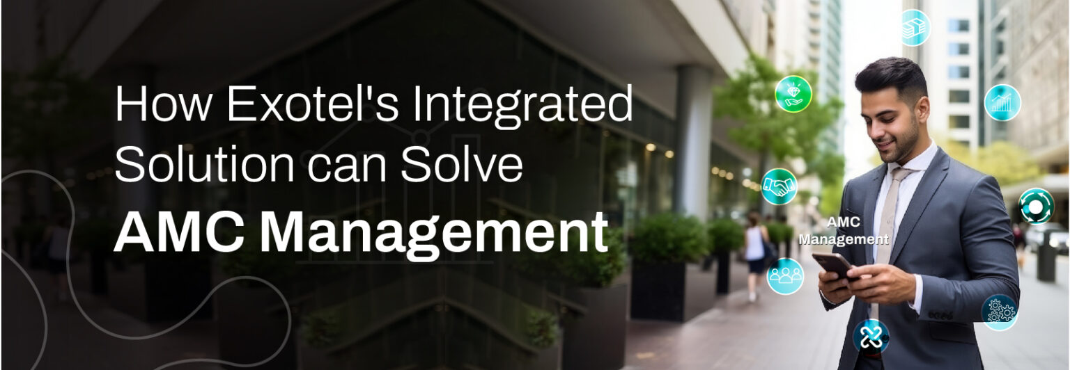 Solving AMC Management with Exotel's Integrated Solution | Exotel