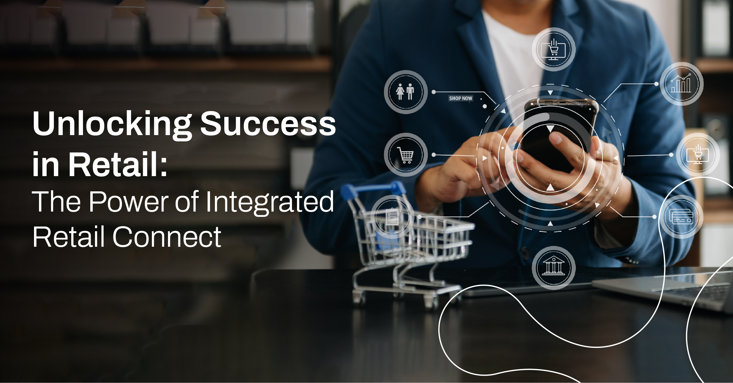 How Integrated Retail Connect Drives Success in Retail | Exotel