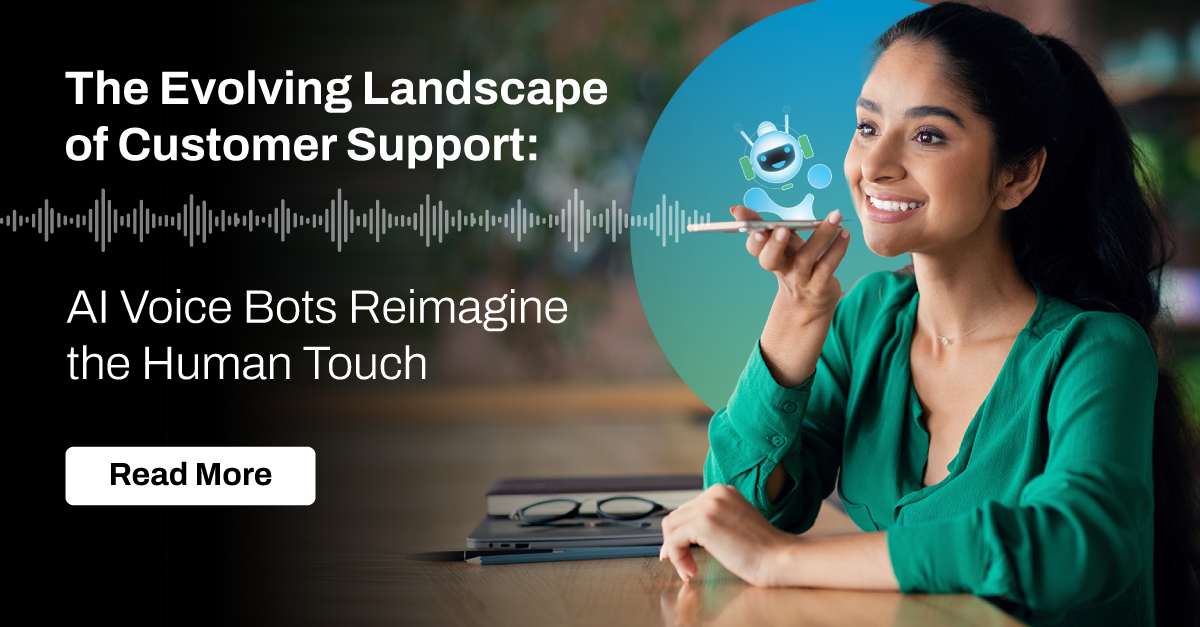 The Evolving Landscape of Customer Support: AI Voice Bots Reimagine the ...