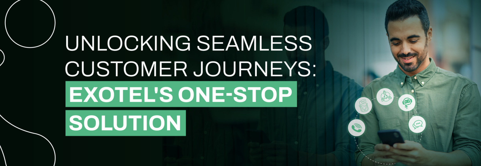 Unlocking Seamless Customer Journeys with Exotel | Blog
