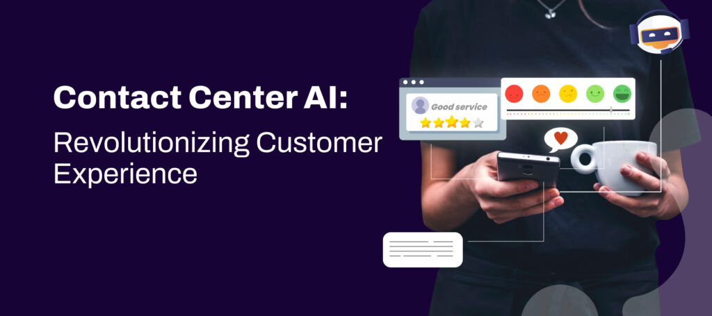How AI Contributes to Contact Centers - Trends & Benefits