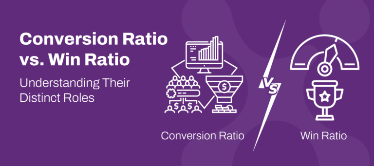 Conversion Ratio vs. Win Ratio: Understanding Their Distinct Roles