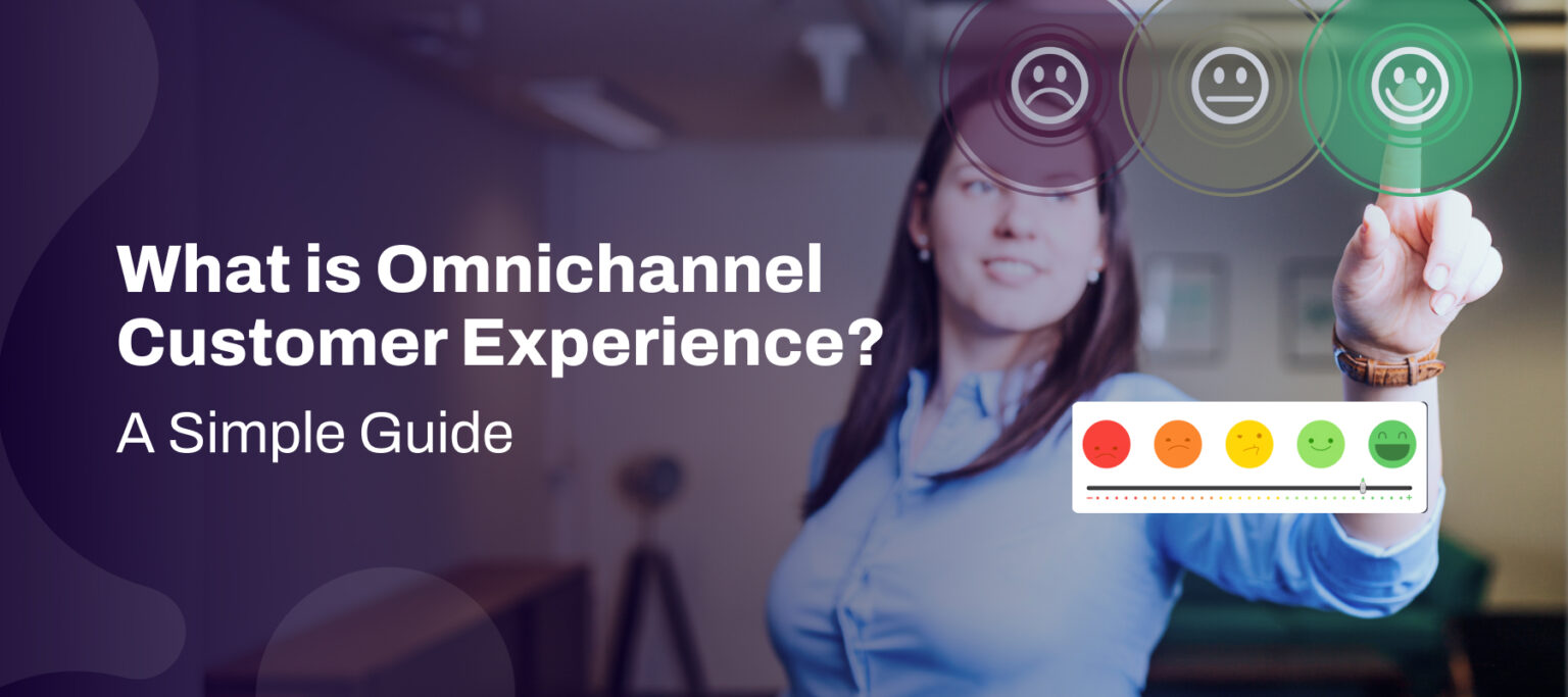What is Omnichannel Customer Experience? A Simple Guide | Exotel