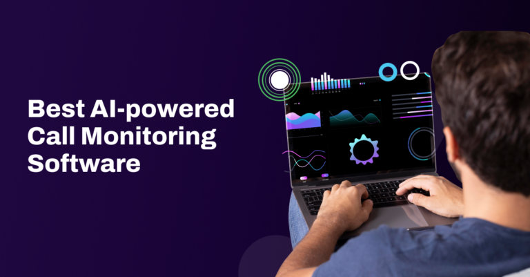 10 Best AI-Powered Call Monitoring Software: Our Top Picks