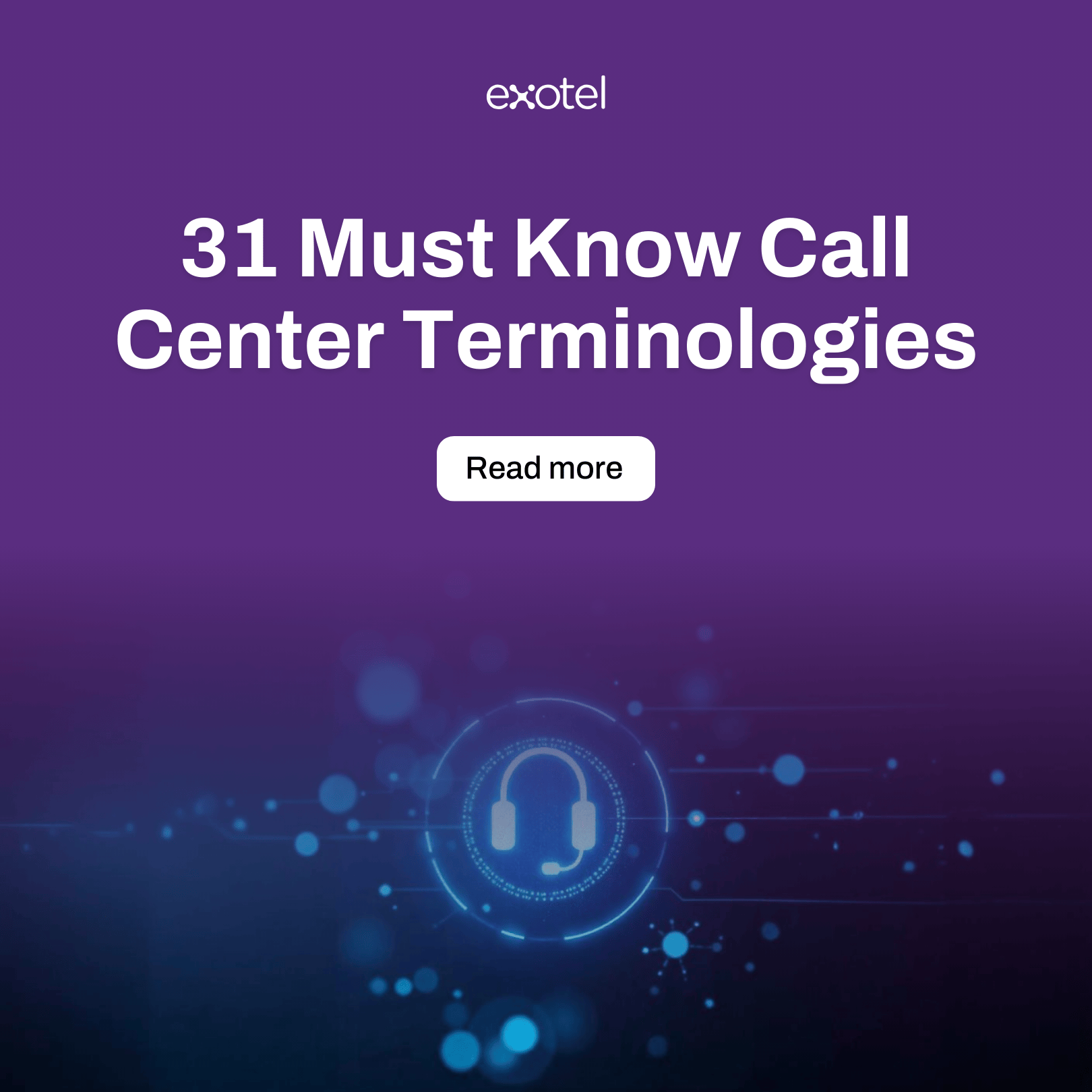 31 Must Know Call Center Terminologies | Exotel