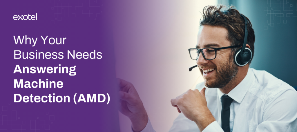 Why Answering Machine Detection (AMD) is Essential for Business Success