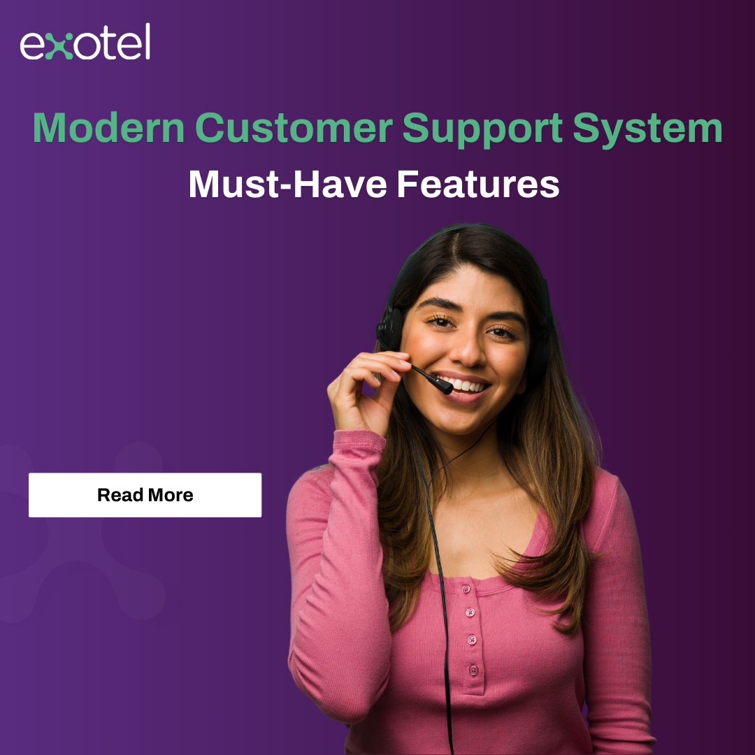 10 Must-Have Features for a Modern Customer Support System in 2025 | Exotel
