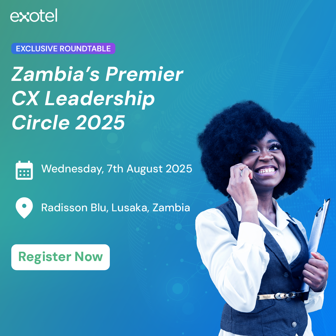 Zambia Premier CX Leadership Circle | Exotel